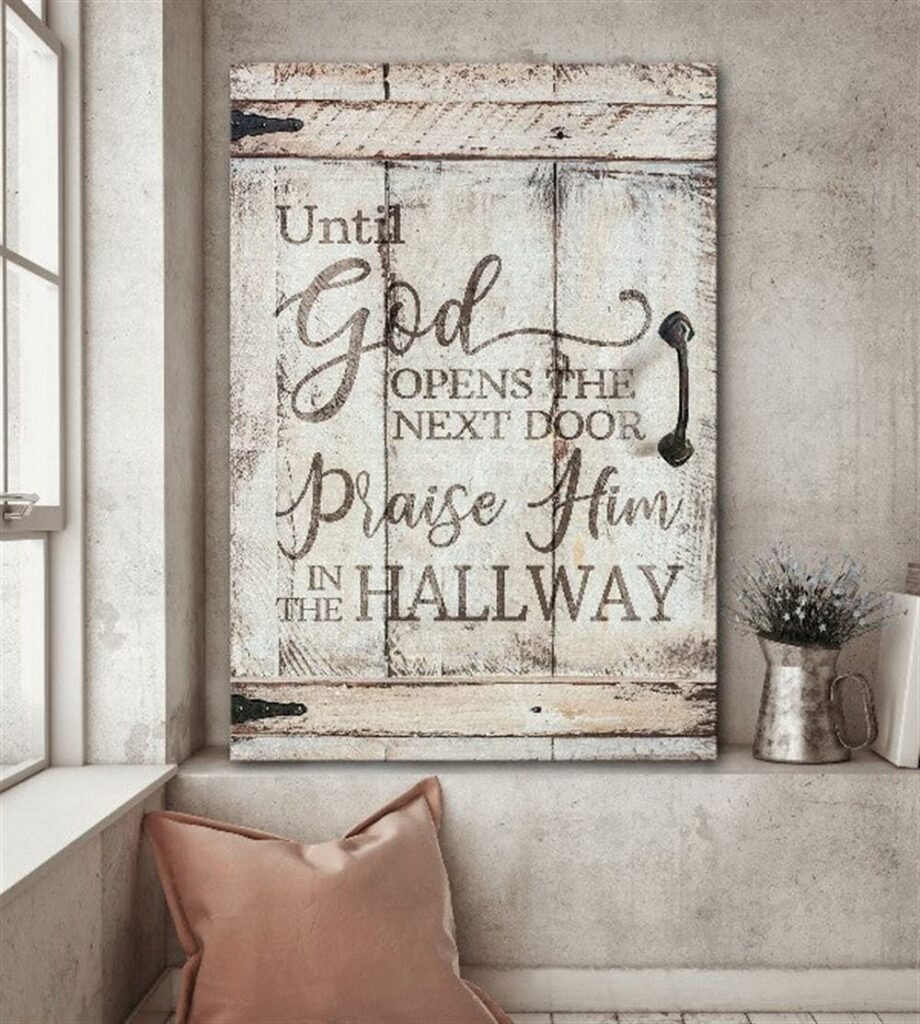 Until God Open The Next Door Praise Him In The Hallway Canvas Wall Art ...